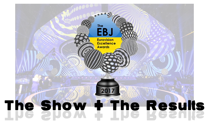 The 2017 EBJ Eurovision Excellence Awards | Part 3 (The Show + The ...